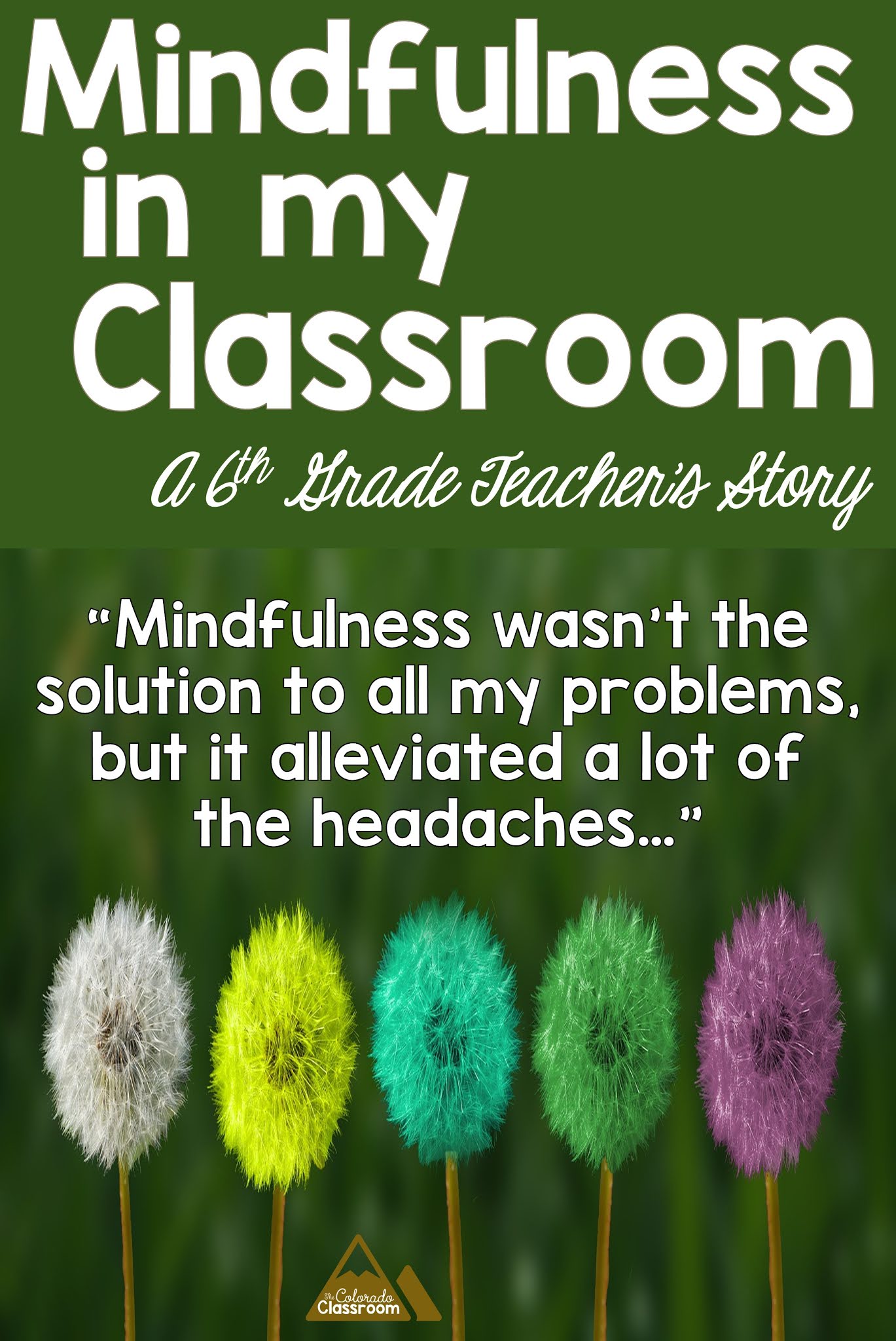 Mindfulness in My Classroom: A 6th Grade Teacher's Story | The Colorado ...