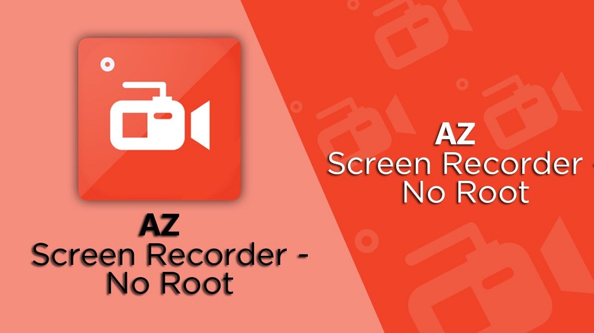AZ Screen Recorder- For Android [No Root]