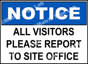 SV Tech Blog: All Visitors Please Report To Site Office Sign