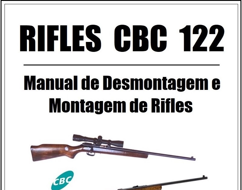 Sala de Armas: Manual de Desmontagem e Montagem de Rifles CBC modelo 122