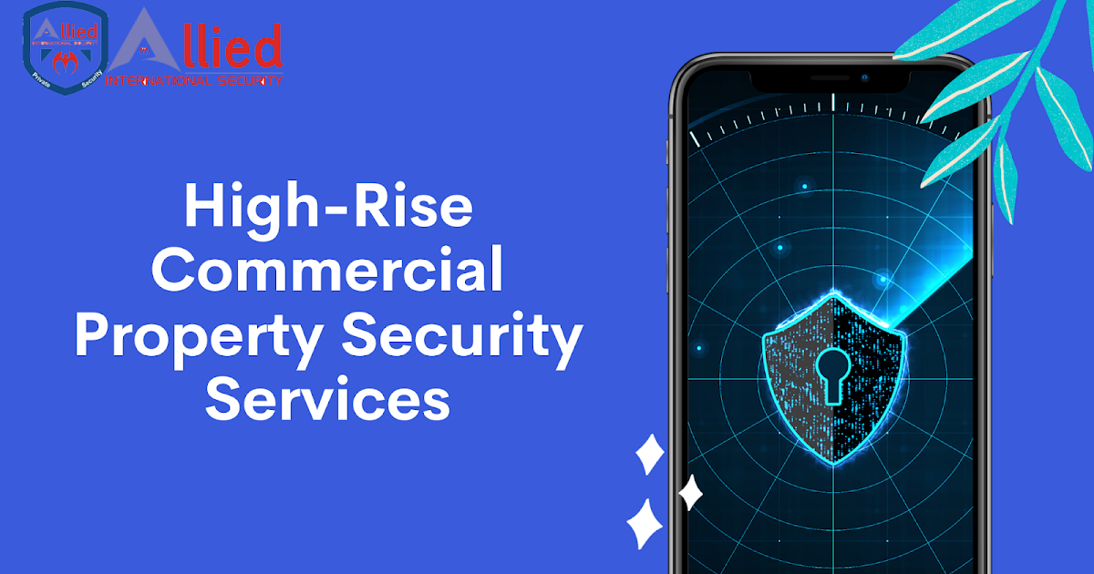 High-Rise Commercial Property Security Services: