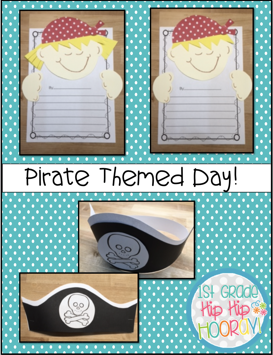 1st Grade Hip Hip Hooray!: Pirate Themed Day!