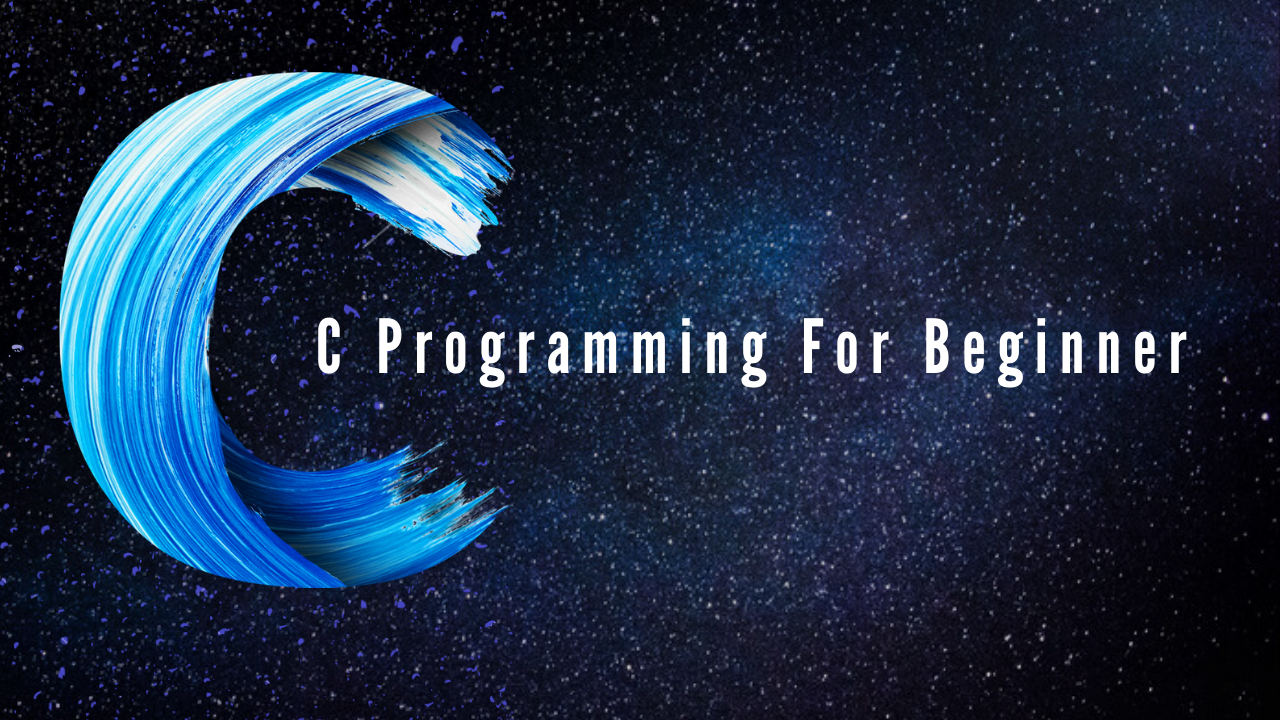 C Programming For Beginner c-programming-for-beginner