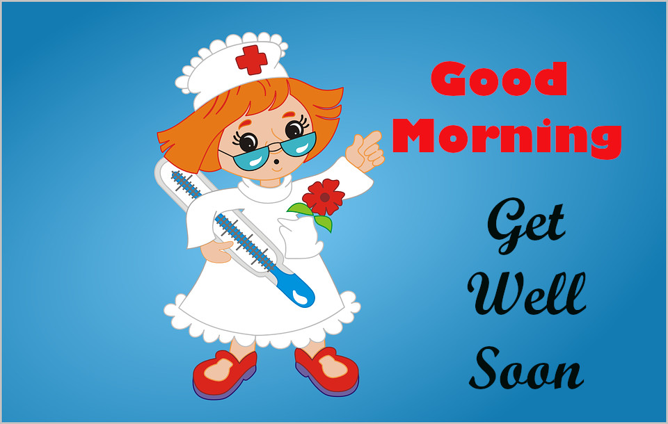 Top 10 Good Morning Get Well Soon Images, Greetings, Pictures,Photos ...