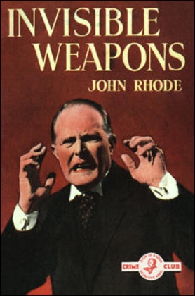 Beneath the Stains of Time: Invisible Weapons (1938) by John Rhode