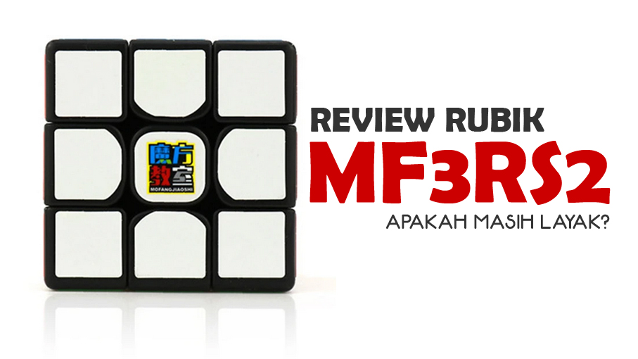 Emang Masih Jaman? Review Rubik Cubing Classroom MF3RS2