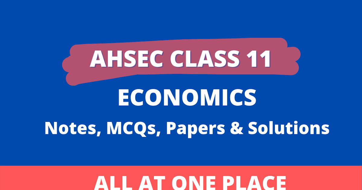 AHSEC Class 11 Solved Question Papers Economics 2019 Class 11 ahsec-class-11-solved-question-papers-economics-2019-class-11