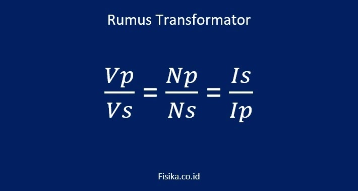 Rumus Transformator dan Cara Menggunakannya (Soal) | Fisika