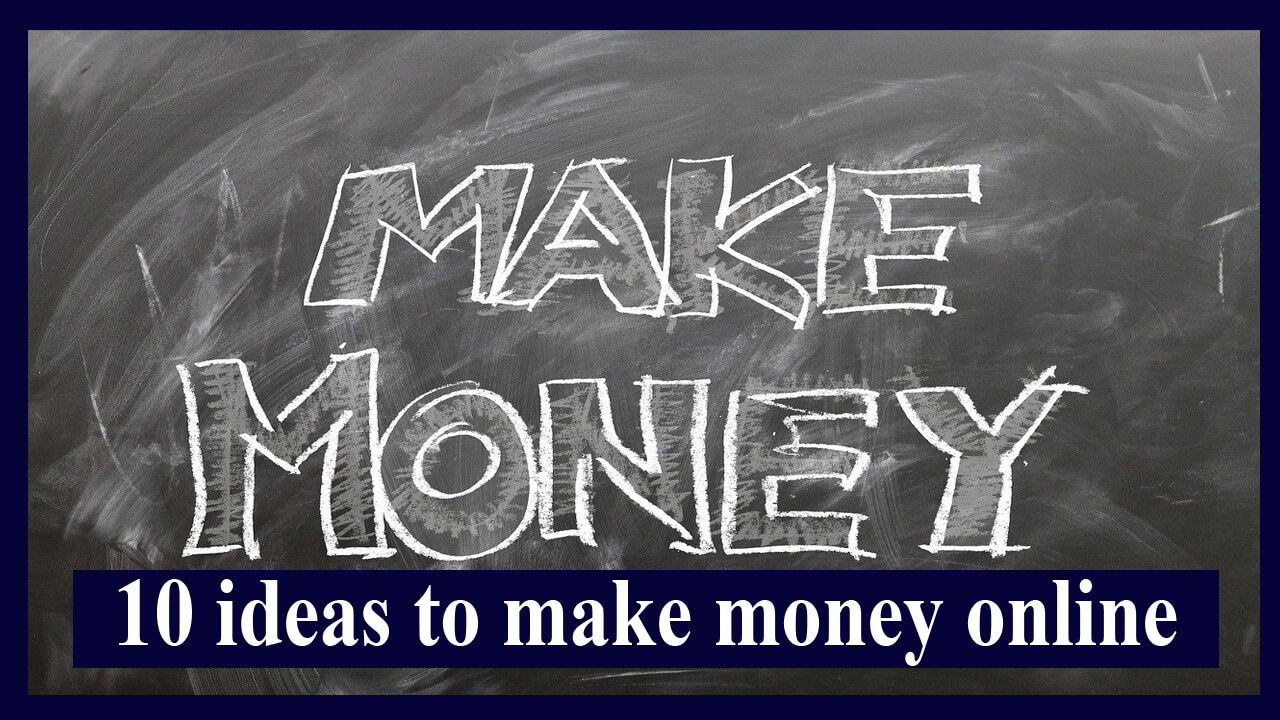 10 Ideas To Make Money Online Here Are A Few Online Platforms 10-ideas-to-make-money-online-here-are-a-few-online-platforms