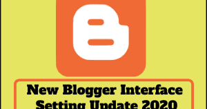 New Blogger Interface Setting update 2020. - The india24