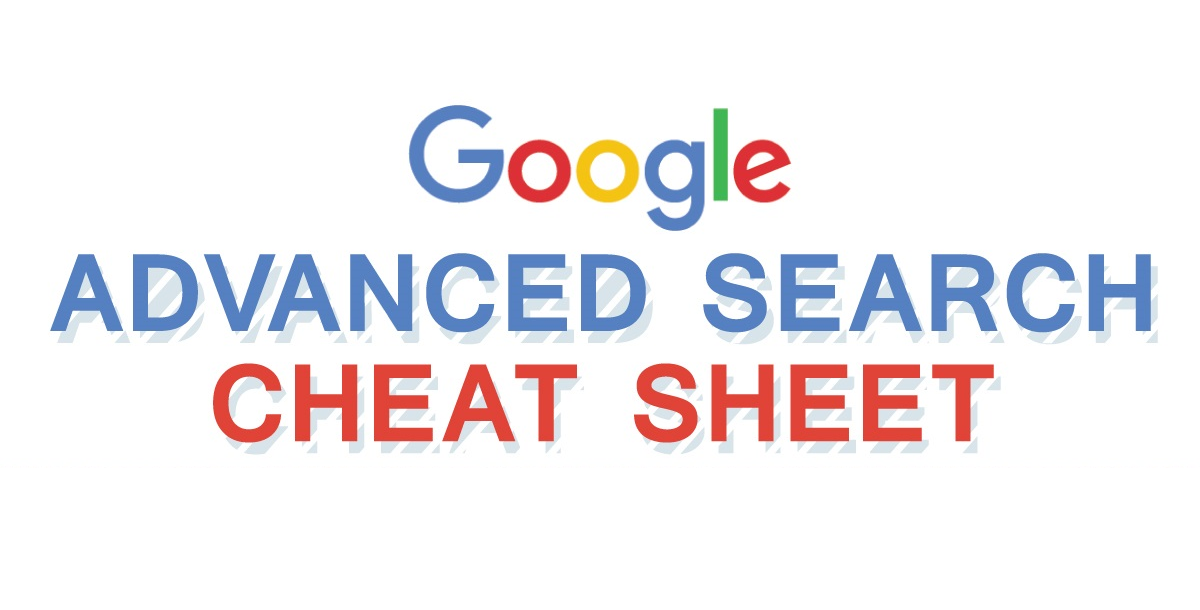 Google Advanced Search Operators Cheat Sheet - #Infographic