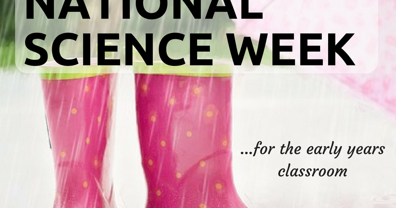3 Quick and Easy Ideas For National Science Week | Foundation into First