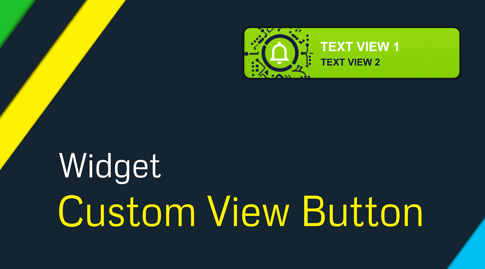 Custom View Button Widget | AndroidRamp Custom View Button Widget | AndroidRamp