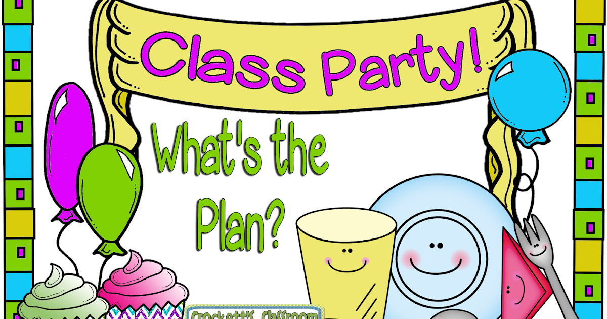 Let students plan a class party - Crockett's Classroom