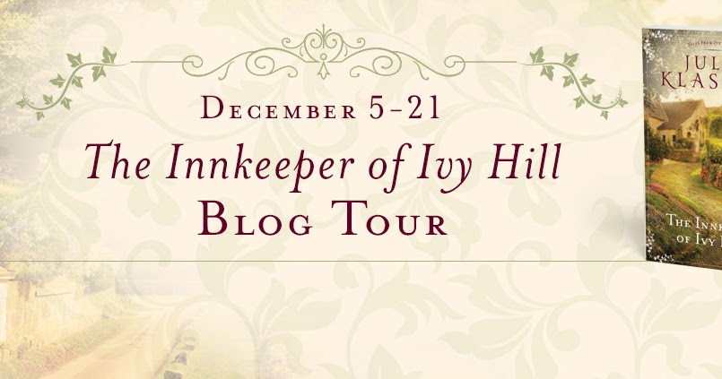 Babblings Of A Bookworm The Innkeeper Of Ivy Hill By Julie Klassen Excerpt And Giveaway