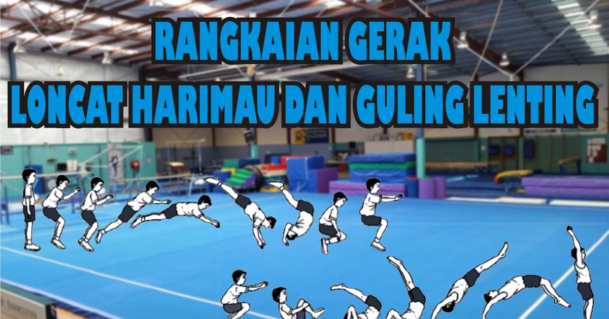 Rangkaian Gerakan Lompat Harimau dan Guling Lenting - Edukasi Center