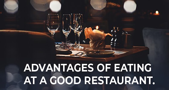 Advantages of Eating At a Fine Dining Restaurant