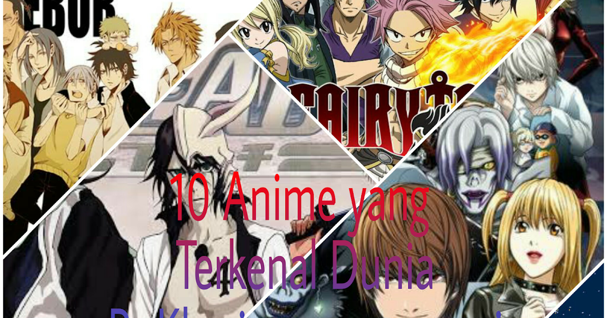 KHARISMA ANIME: 10 Anime Yang Terkenal di Dunia