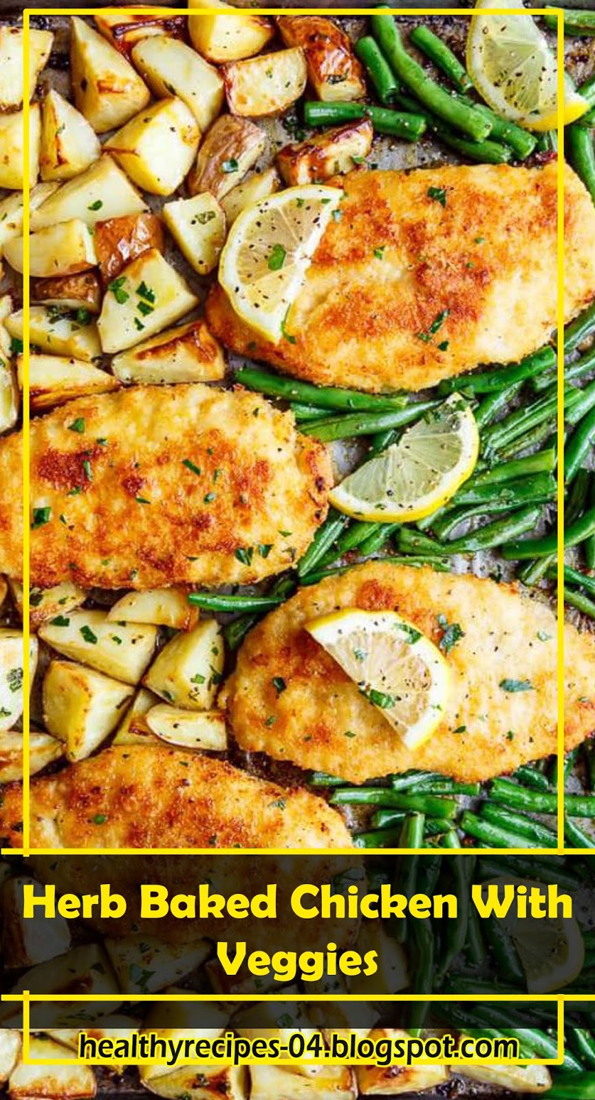 BEST RECIPES-Herb Baked Chicken With Veggies | Healthyrecipes-04