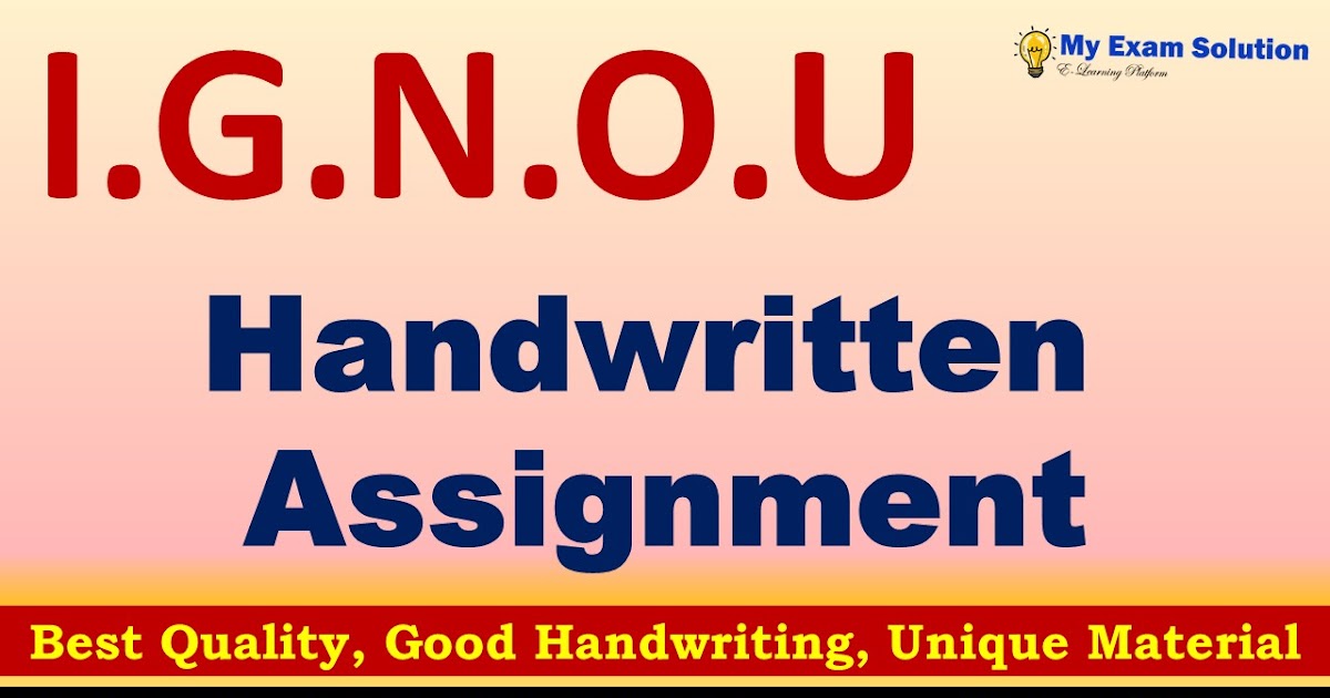 IGNOU Handwritten Assignment : Handwritten Hardcopy At Your Place - My ...