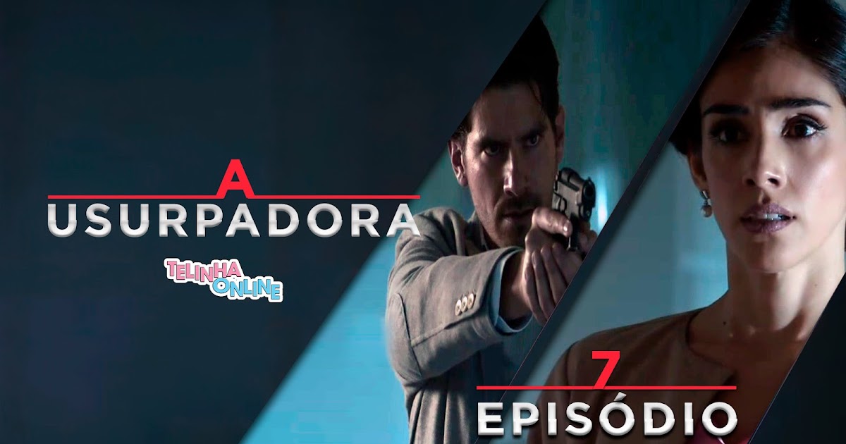 A Usurpadora: A Série | Episódio 7 - SEM CORTES - 15/10/21