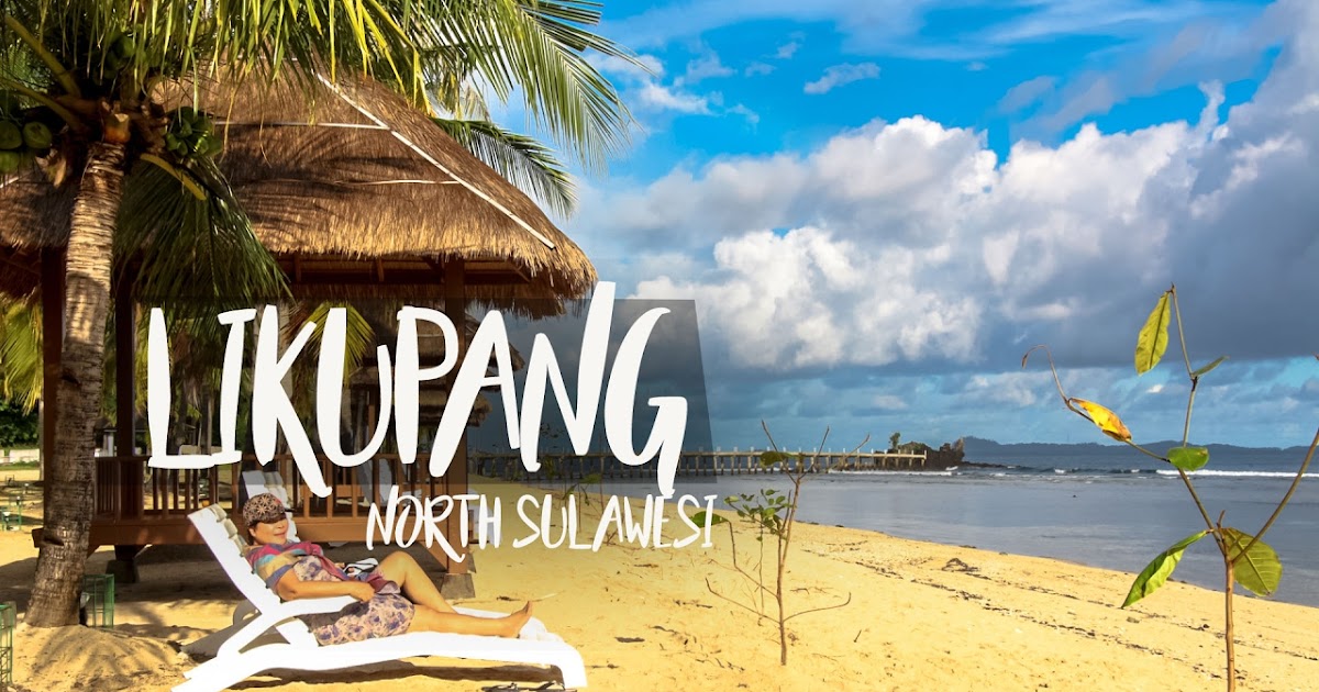 VISIT LIKUPANG