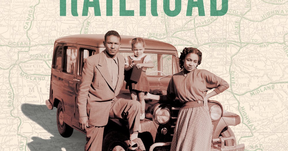 the real stuff: Overground Railroad: The Green Book and the Roots of ...