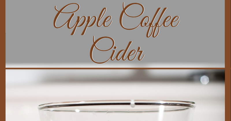 Apple Coffee Cider - A Year of Cocktails