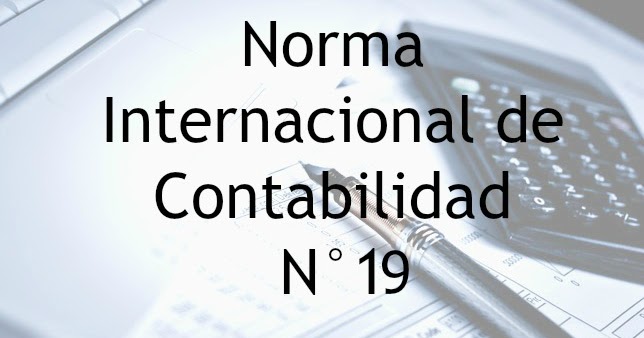 Contabilidad & Liderazgo ®: NIC 19 - Beneficios a los Empleados [VIDEO]