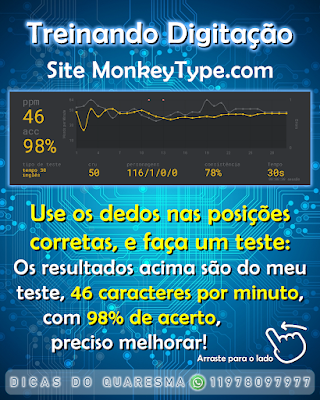 Dicas do Quaresma!: ASDFG ÇLKJH, Velocidade de Digitação!
