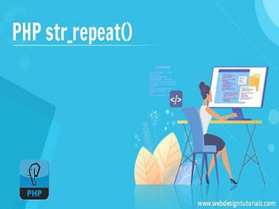 PHP | str_repeat() Function - WebDesignTutorialz