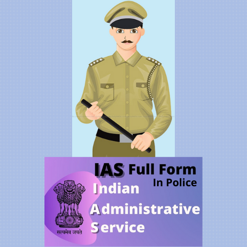 IAS Full Form In Police Full Forms Full Form Of A To Z Full Forms ias-full-form-in-police-full-forms-full-form-of-a-to-z-full-forms