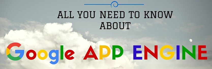 All About Google App Engine (GAE) | The Daily Programmer All About Google App Engine (GAE) | The Daily Programmer