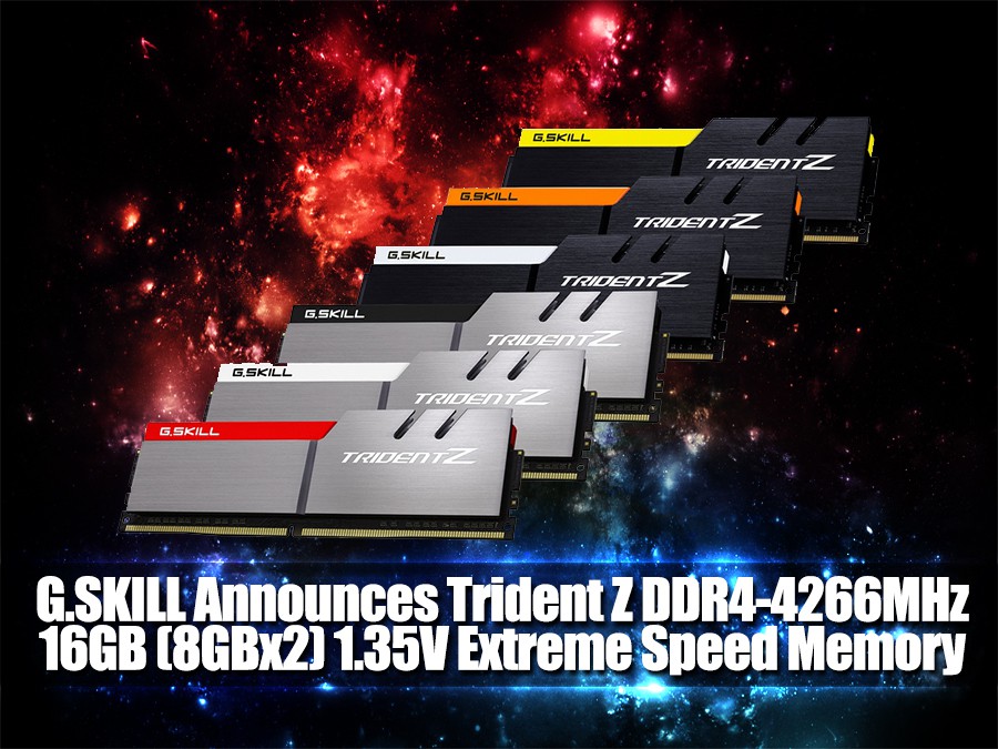 G.SKILL Announces Trident Z DDR4-4266MHz 16GB (8GBx2) 1.35V Extreme ...
