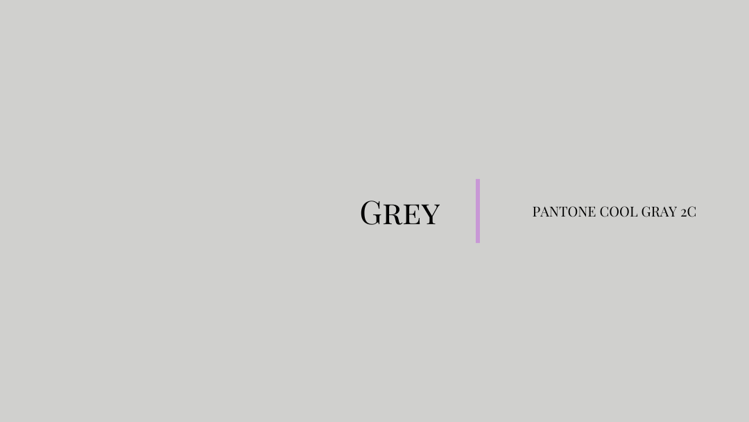 Grey - Pantone Cool Gray 2C