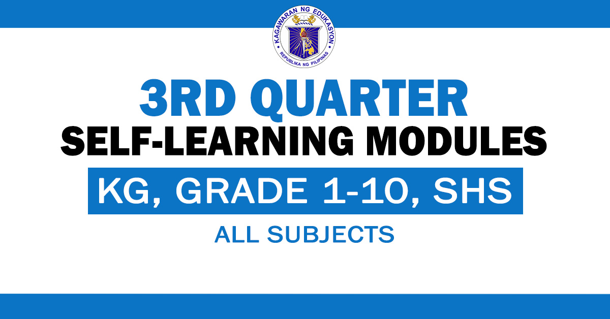 3RD QUARTER SELF-LEARNING MODULES (KG, Grades 1-10, SHS) - DepEd Click