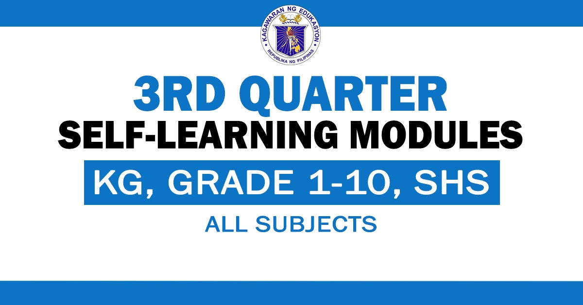 3RD QUARTER SELF-LEARNING MODULES (KG, Grades 1-10, SHS) - DepEd Click