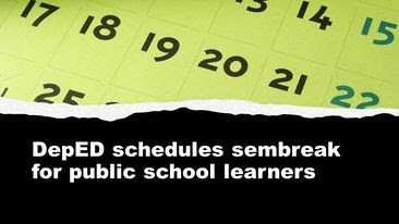 DepEd schedules sembreak for public school learners