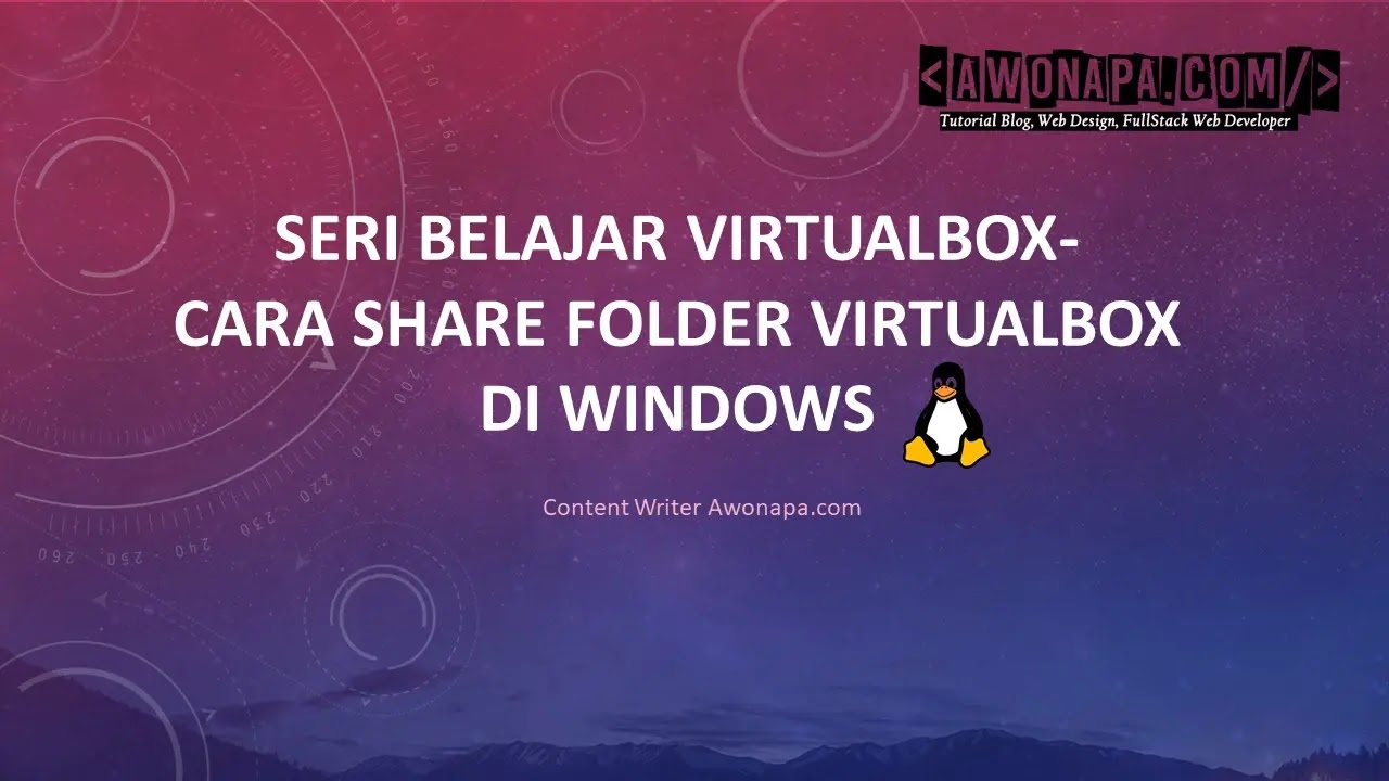 Cara Share Folder VirtualBox di Windows - Awonapa - Website dan Blogging