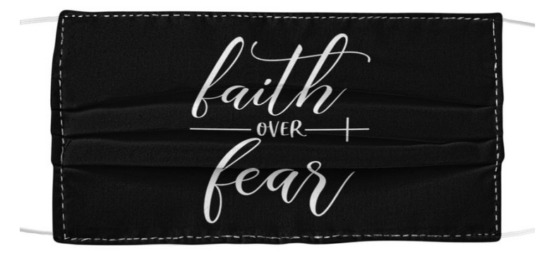 Cloth Face Mask - Fabric Face Mask: Faith Over Fear Face Mask