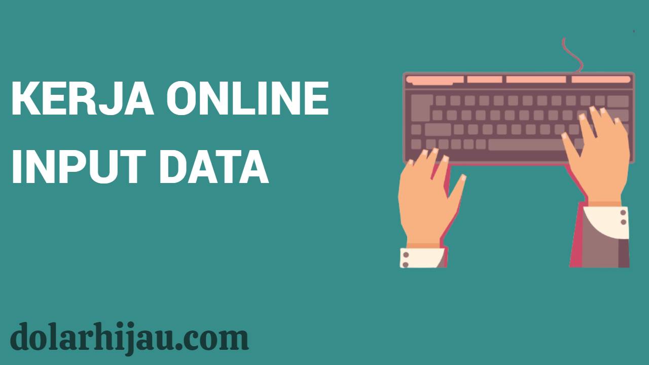 6 Tips Kerja Online Input Data Tanpa Modal Dan Dibayar Dolar Hijau 6-tips-kerja-online-input-data-tanpa-modal-dan-dibayar-dolar-hijau