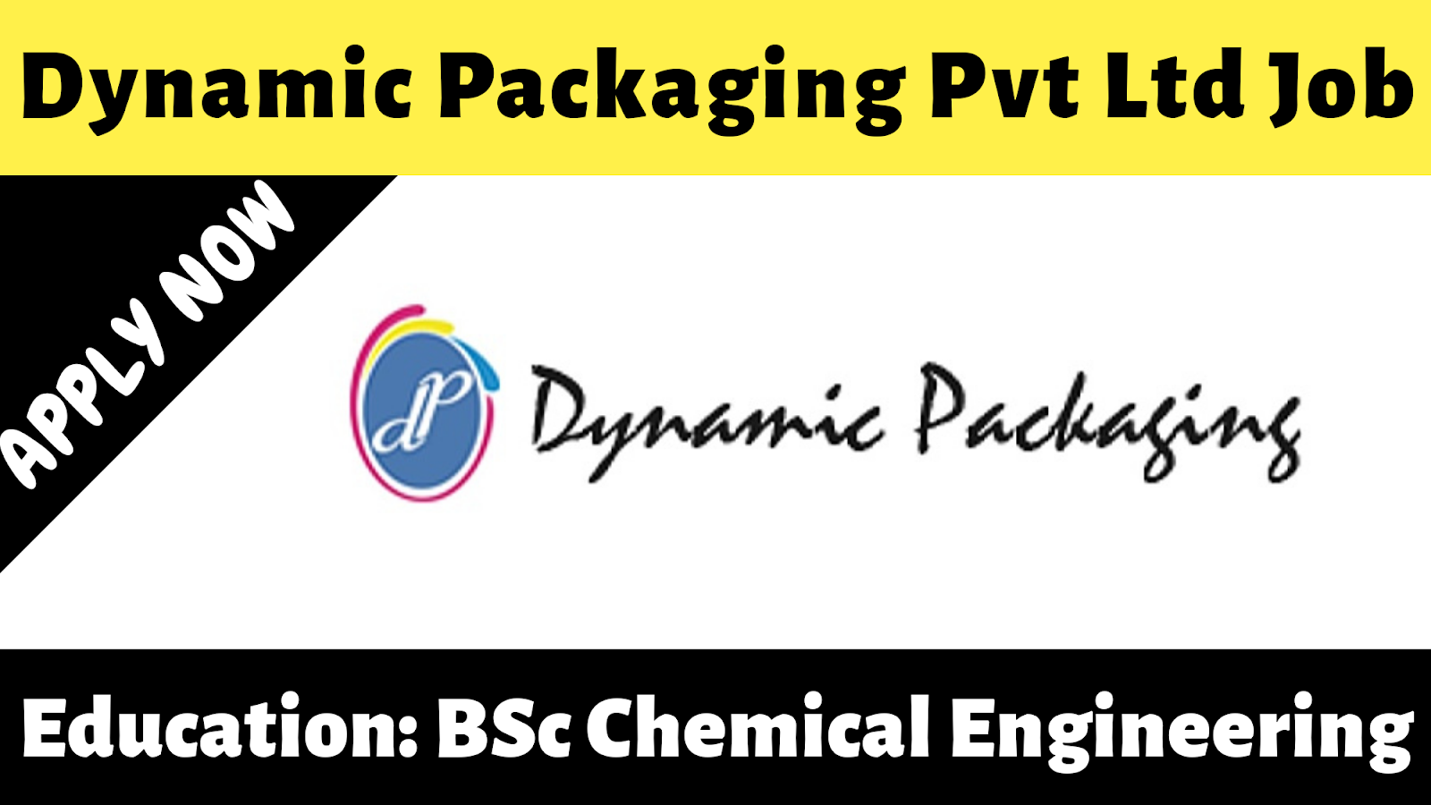 Dynamic Packaging Pvt Ltd Job TSO 2020 - Engineering Career Opportunities