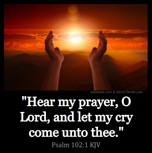 2 Timothy 2 15 Truth Verse Of The Day Psalm 102 1 KJV 2-timothy-2-15-truth-verse-of-the-day-psalm-102-1-kjv