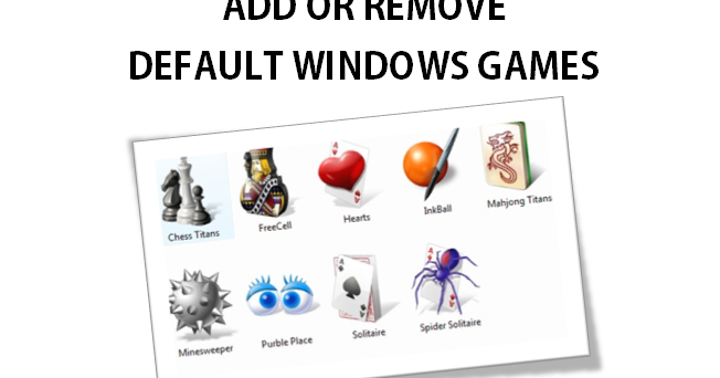 How to add or remove default Windows games? | About Publisher