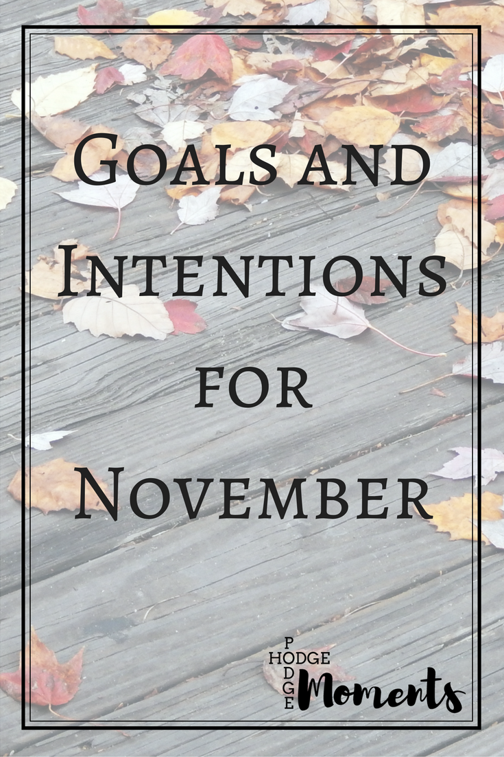 November Intentions & Monthly Goal Link Up | Hodge Podge Moments
