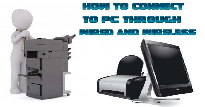 How to connect HP Printer to PC through Wired And Wireless