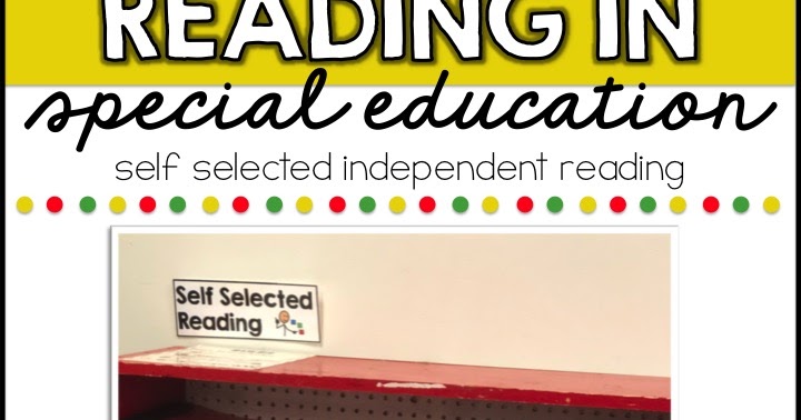 The Resource Teacher: Self Selected Independent Reading
