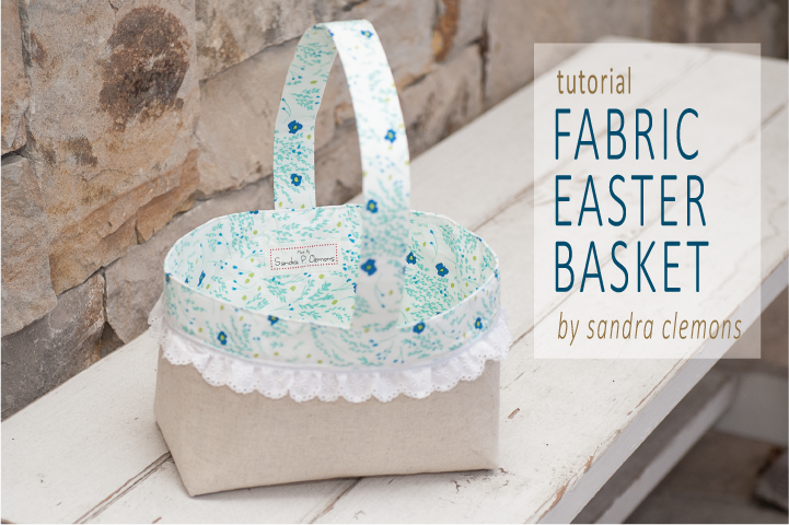 Sandra Clemons: Tutorial - Fabric Easter Basket