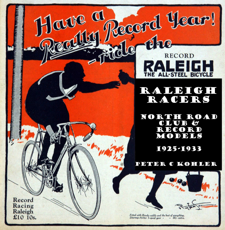 ON THE DROPS: Raleigh Racers: North Road, Club & Record Models, 1925-1933