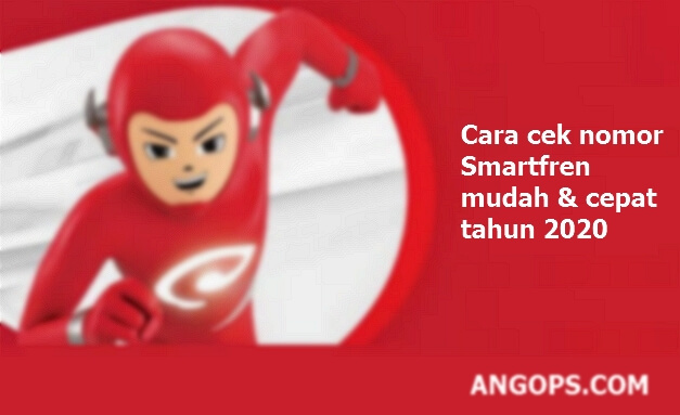 Cara Cek No Smartfren: 4 Metode Mengecek Kartu Smartfren Terbaru - ANGOPS